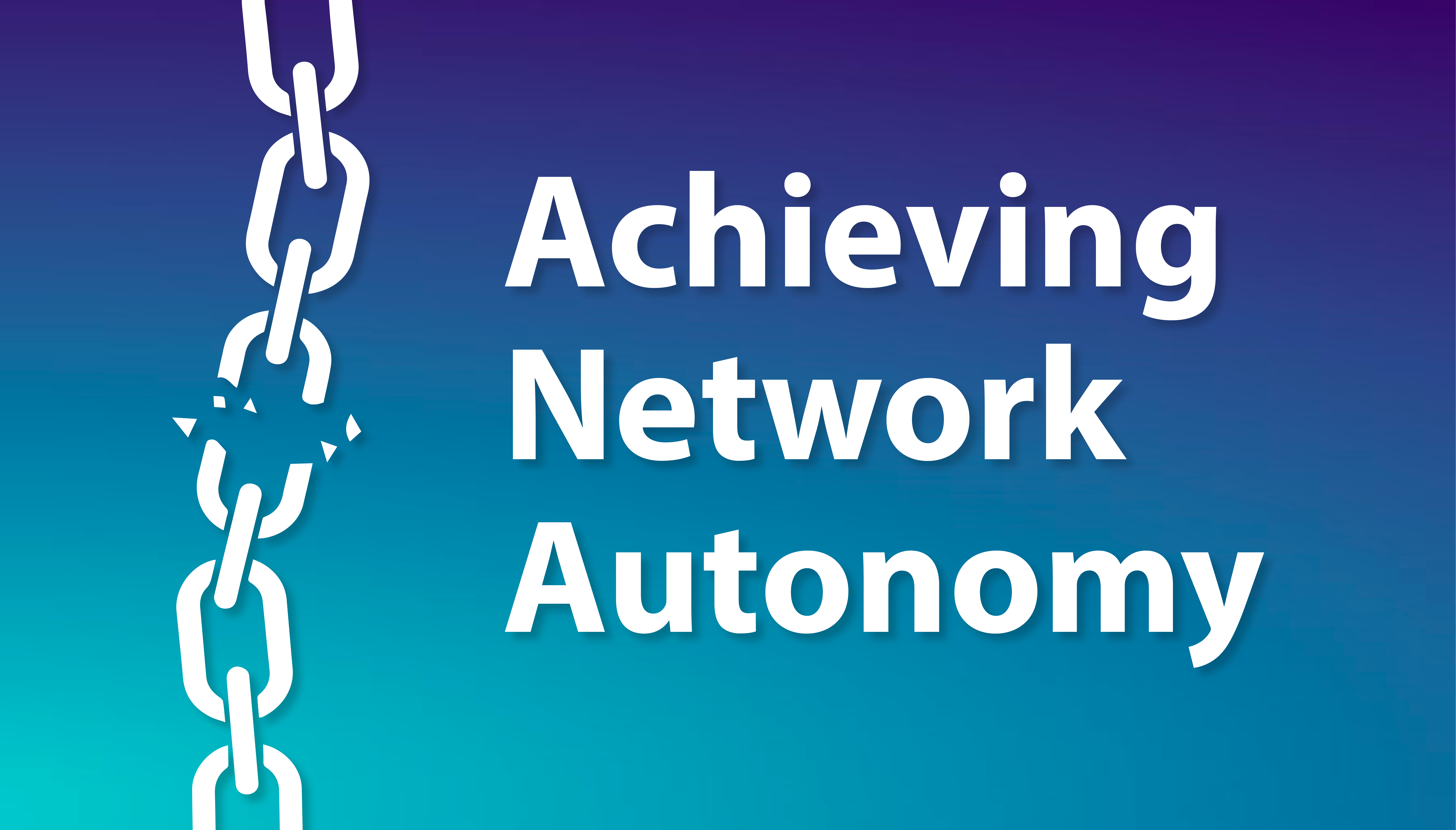 Achieving Network Autonomy - ARIN's Vault